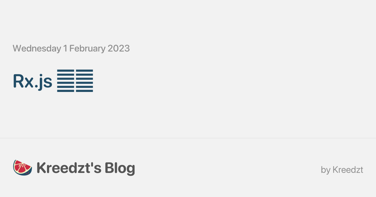 Rx.js 入门 • Kreedzt's Blog
